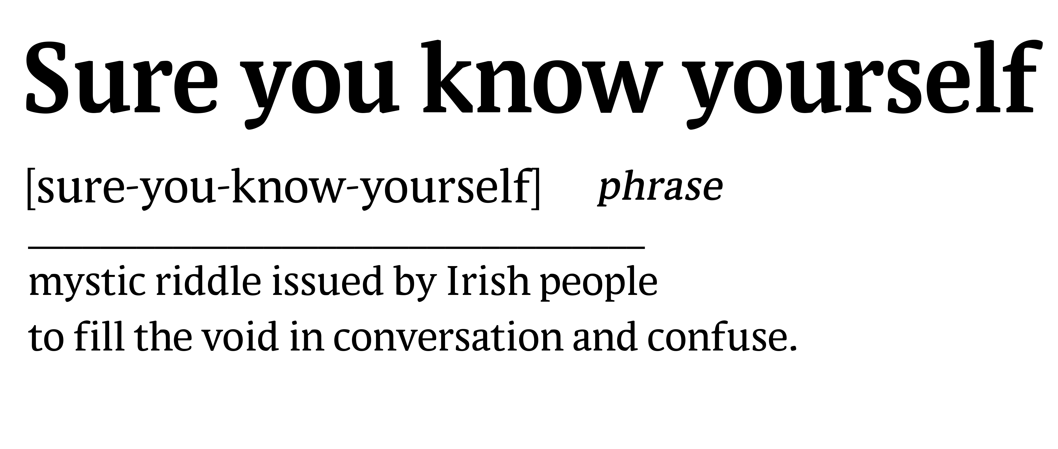 Sure you know yourself – Waterford Whispers Shop